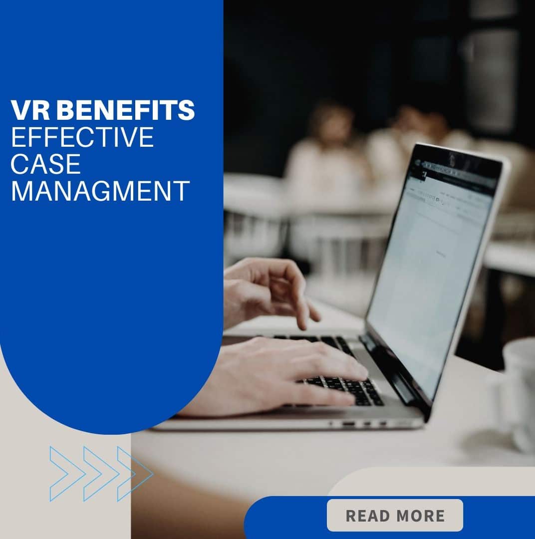 Vocational Rehabilitation Benefits of Effective Case Management Software | Alliance Enterprises